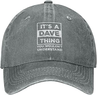 Peiyeety Funny Hat Its Dave Thing You Wouldnt Understand Hat Men ...