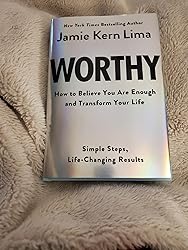 Worthy: How to Believe You Are Enough and Transform Your Life: Kern ...
