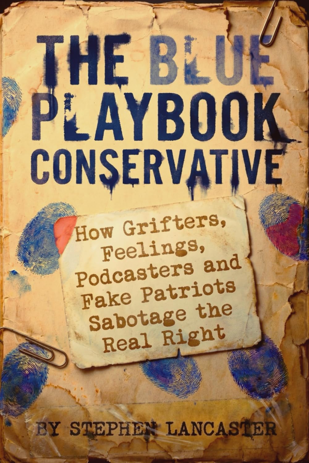 The Blue Playbook Conservative: How Grifters, Feelings, Podcasters and ...