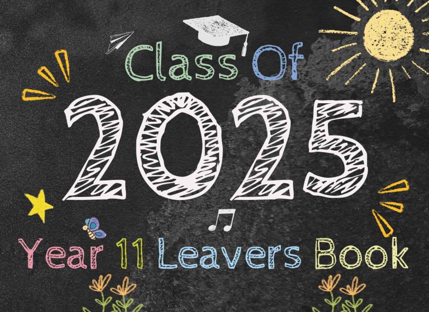 Class Of 2025 Year 11 Leavers Book: A Keepsake Journal for Year 11 ...