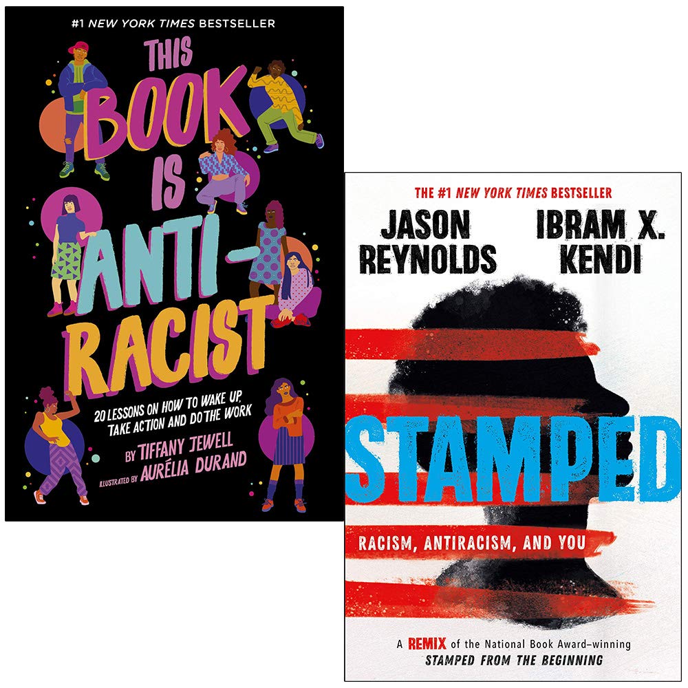 This Book Is Anti-Racist By Tiffany Jewell & Stamped Racism Antiracism ...