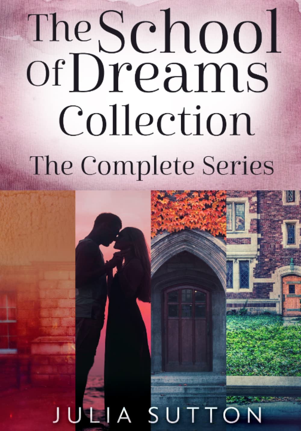 The School Of Dreams Collection: The Complete Series: Sutton, Julia ...