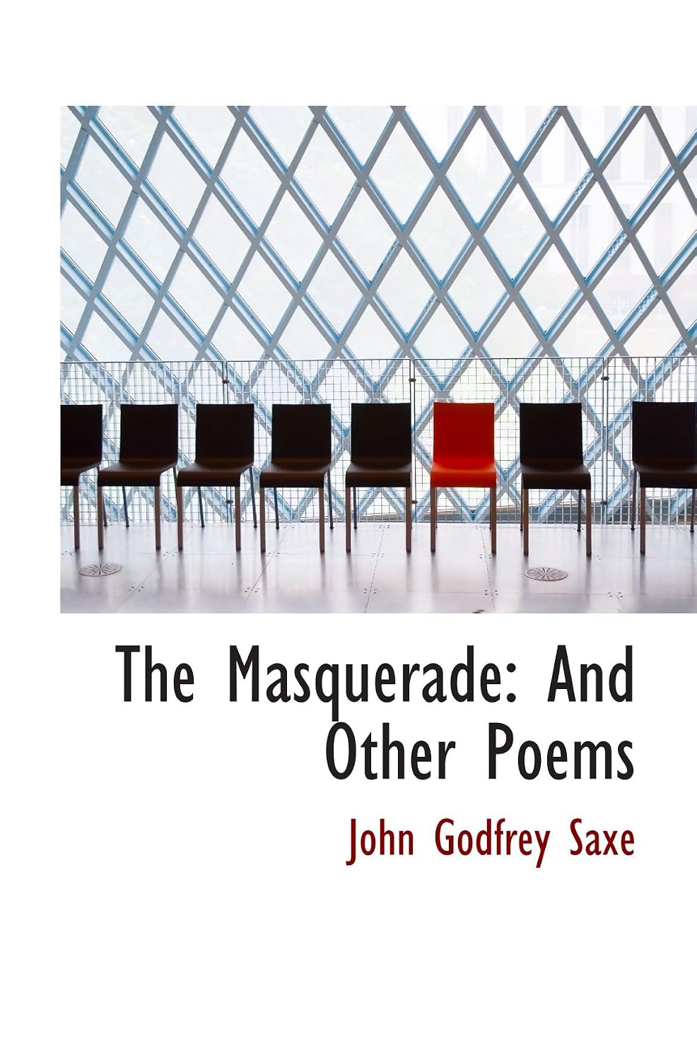Amazon.com: The Masquerade: And Other Poems: 9781103648849: Saxe, John ...
