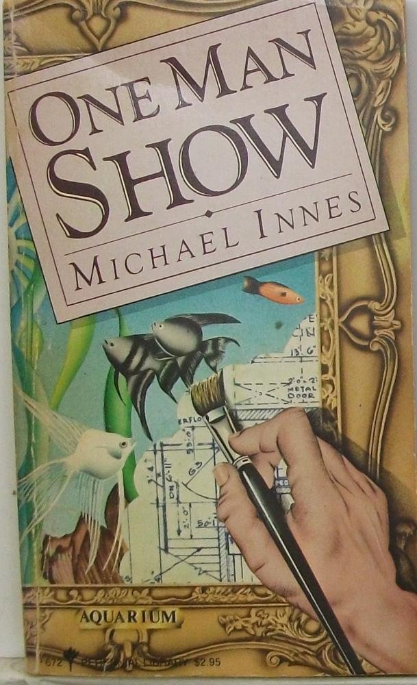 One Man Show: Michael Innes: 9780060806729: Amazon.com: Books