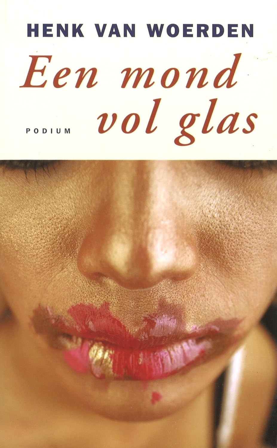 Een mond vol glas (Dutch Edition): Woerden, Henk van: 9789057590511 ...