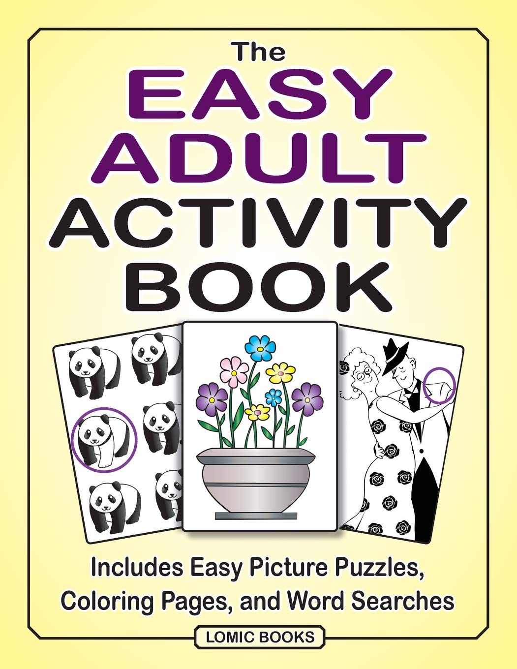 The Easy Adult Activity Book: Includes Easy Picture Puzzles, Coloring ...