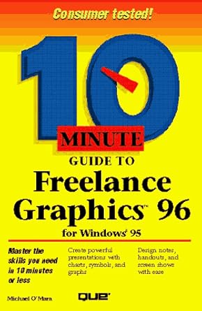 10 Minute Guide to Freelance Graphics for Windows 95 : O'Mara, R ...