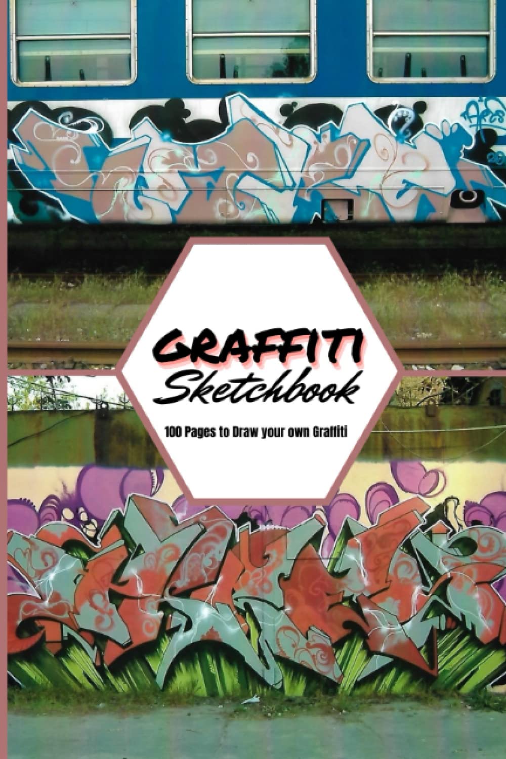 Graffiti Sketchbook: 100 Pages to Draw your own Graffiti: King's Court ...