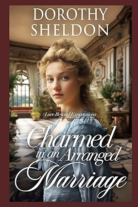 Charmed in an Arranged Marriage: A Historical Regency Romance Novel ...