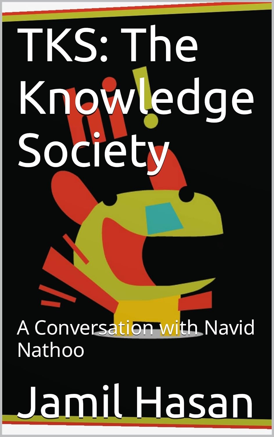 Amazon.com: TKS: The Knowledge Society: A Conversation with Navid ...