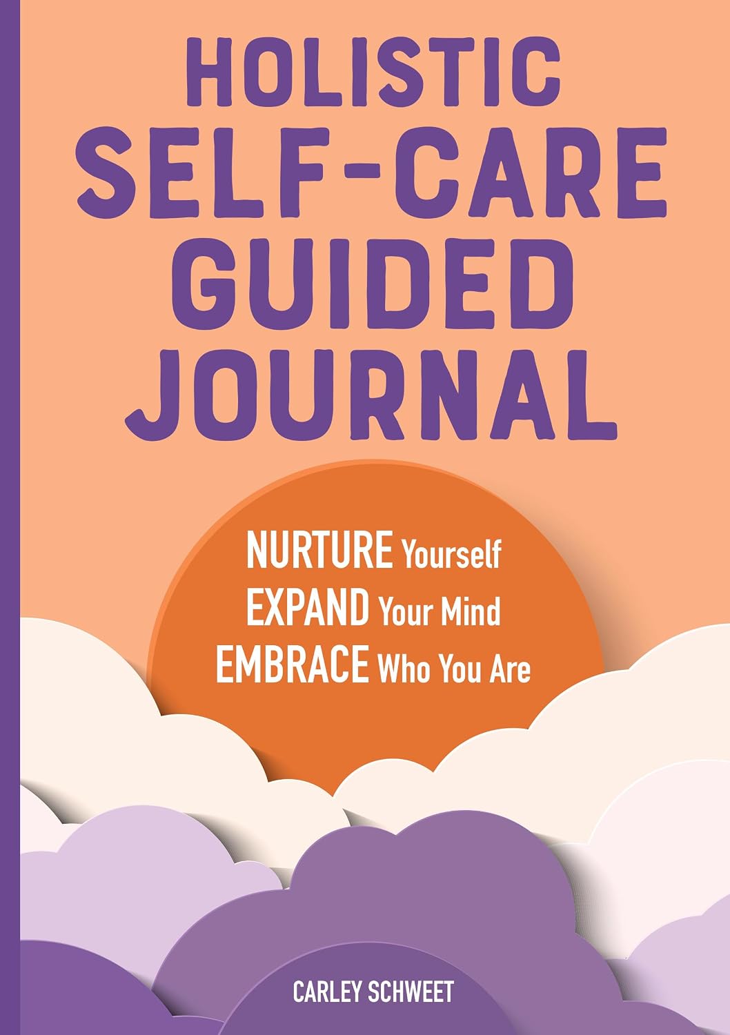 Amazon.com: Holistic Self-Care Guided Journal: Nurture Yourself, Expand ...