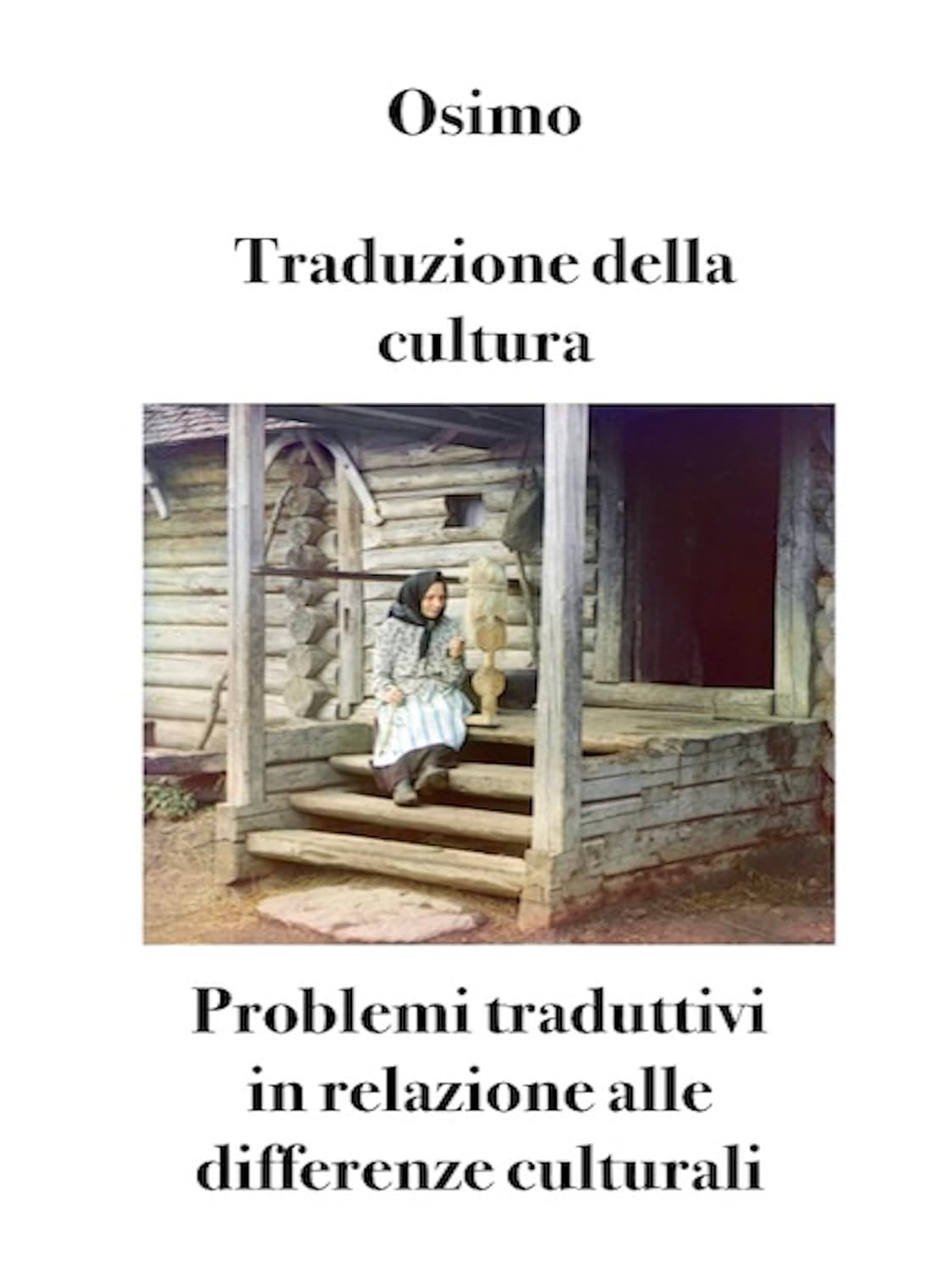 Traduzione della cultura: Problemi traduttivi in relazione alle ...