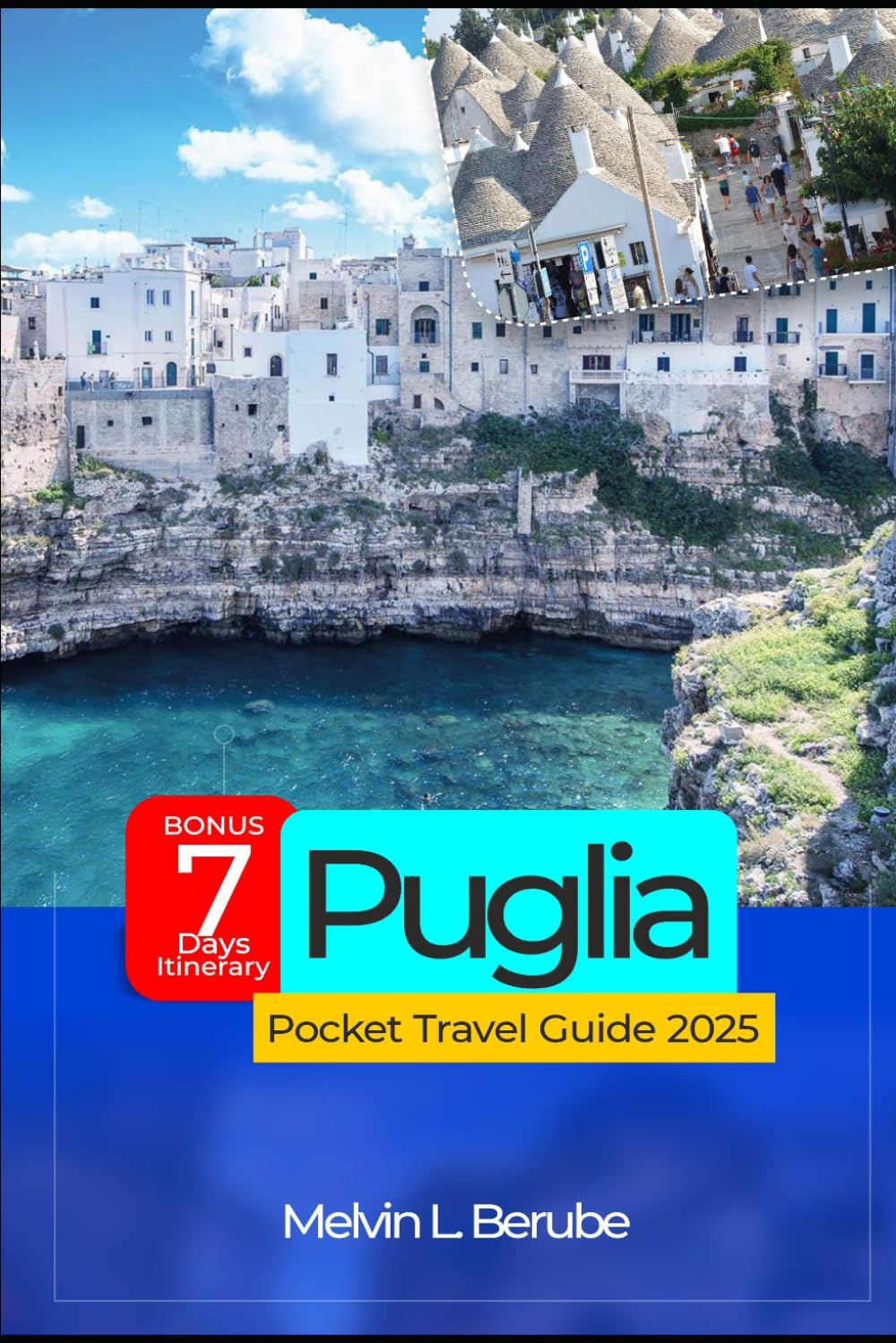 Puglia Pocket Travel Guide 2025: Your Ultimate Companion to Italy's ...