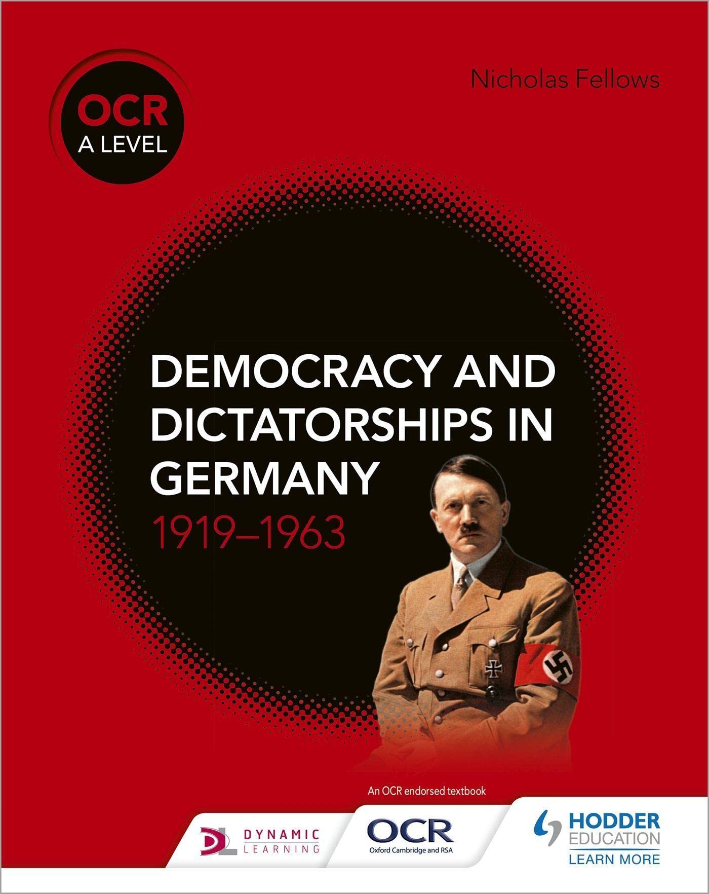 OCR A Level History: Democracy and Dictatorships in Germany 1919–63 ...