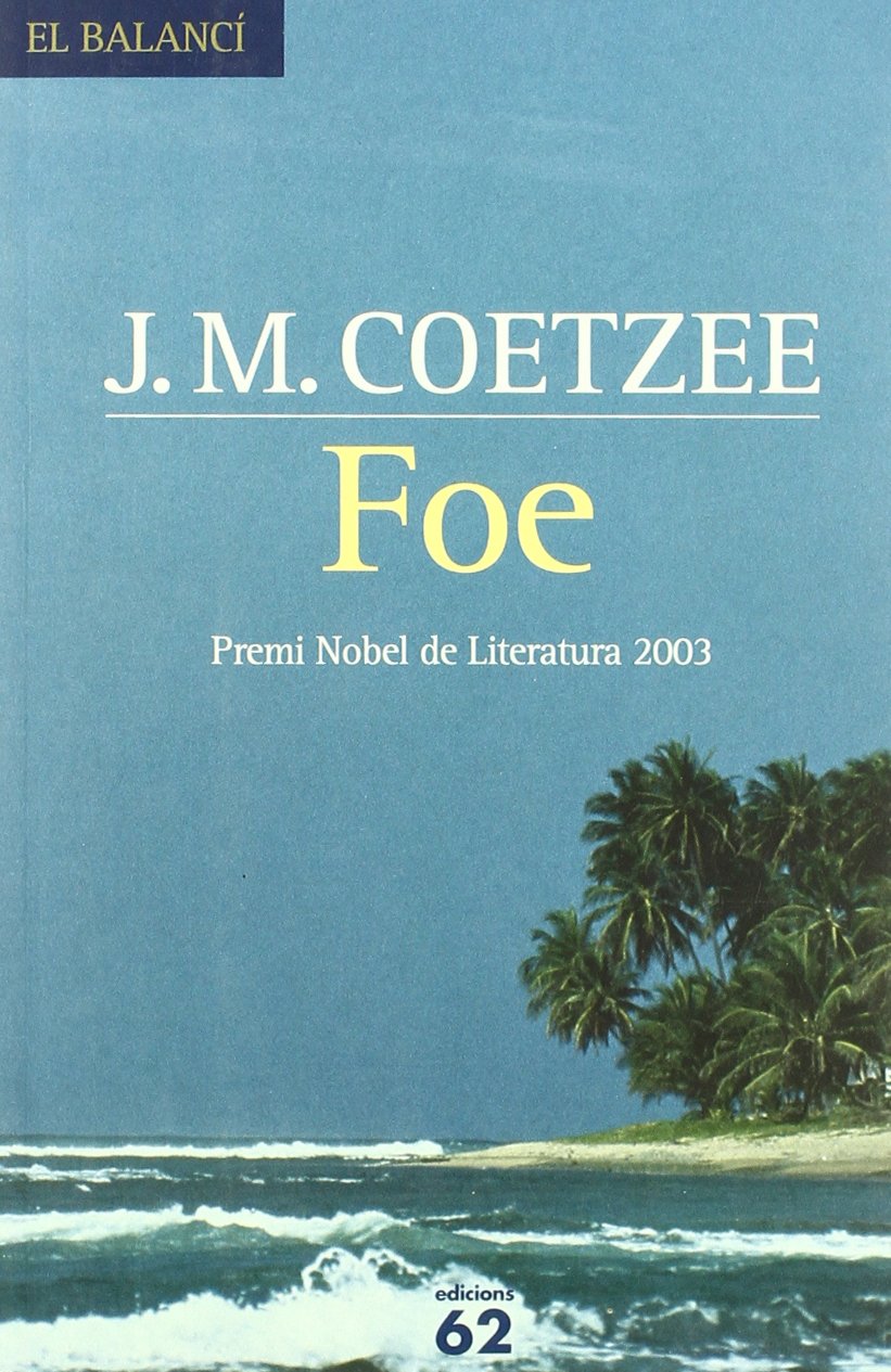 Foe: Coetzee, J. M., Udina Abelló, Dolors: 9788429754650: Amazon.com: Books