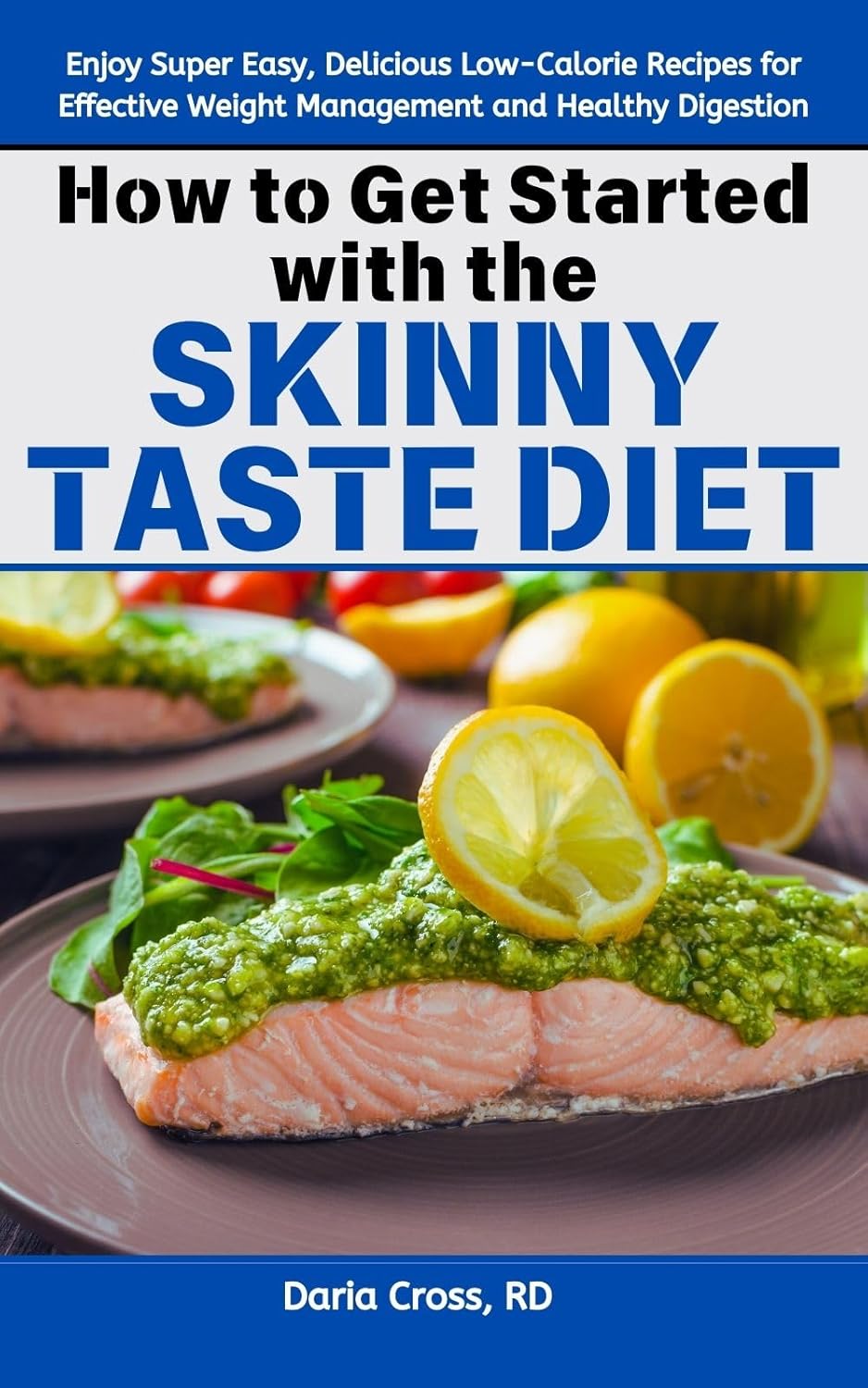 Amazon.com: How to Get Started with the Skinny Taste Diet: Enjoy Super ...