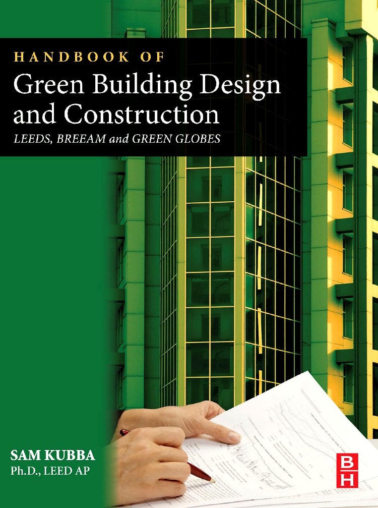 Handbook of Green Building Design and Construction: LEED, BREEAM, and ...