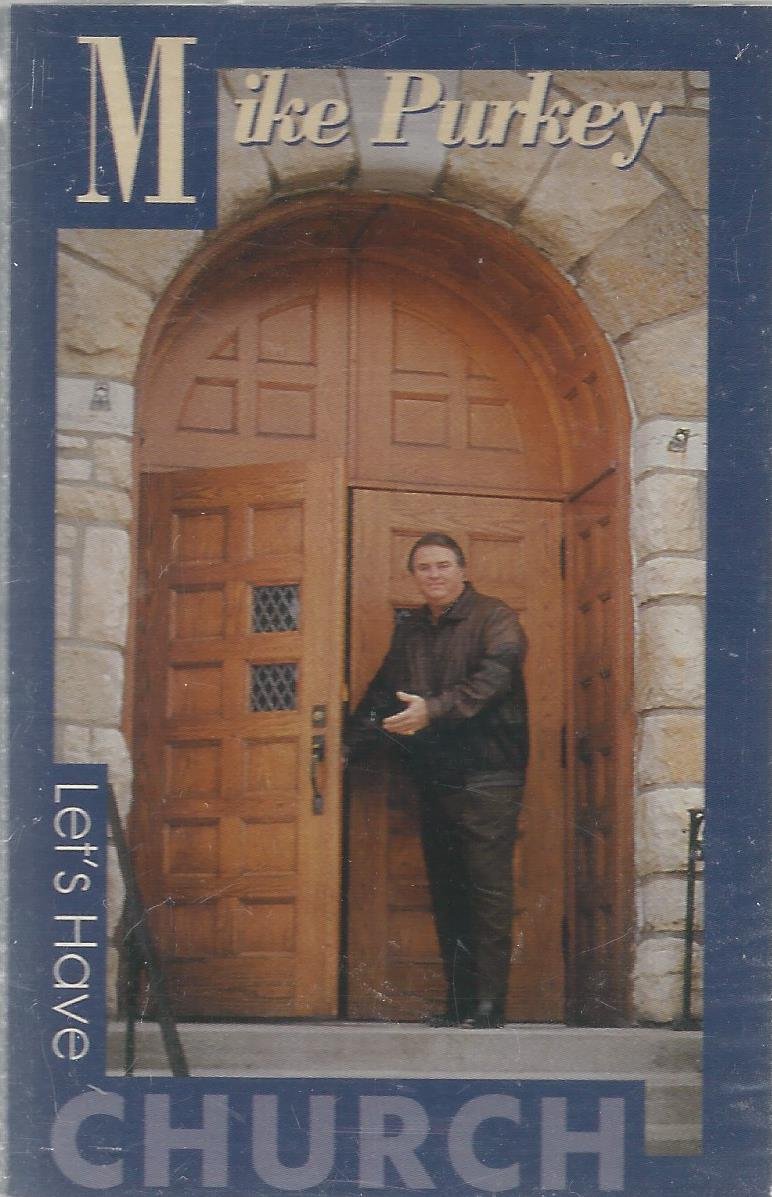 Mike Purkey - Let's Have Church - Amazon.com Music