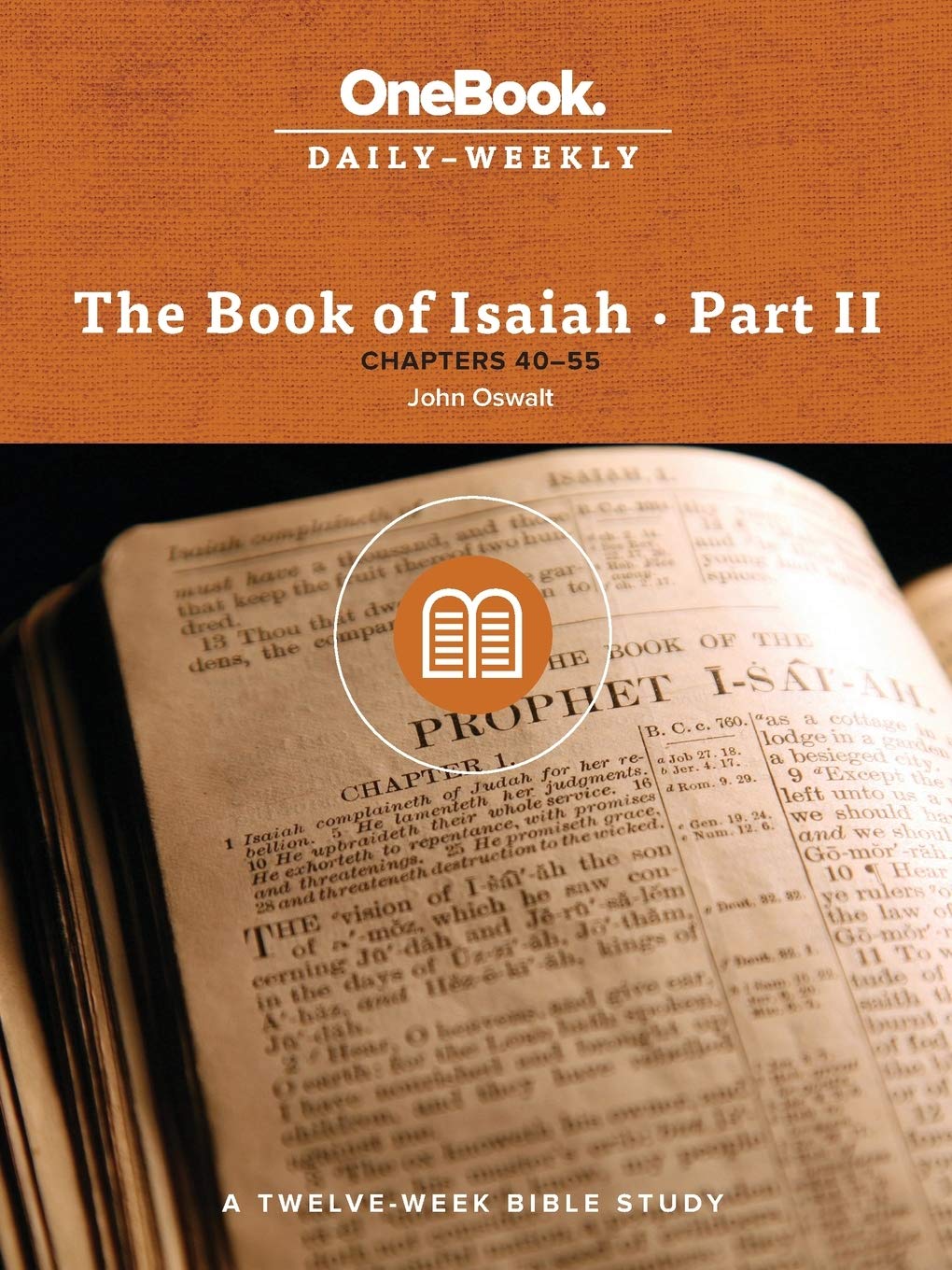 The Book of Isaiah: Chapters 40-55 (Onebook Daily-Weekly): Oswalt, John ...