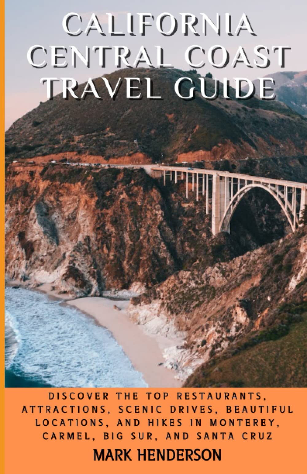 California Central Coast Travel Guide: Discover the Top Restaurants ...