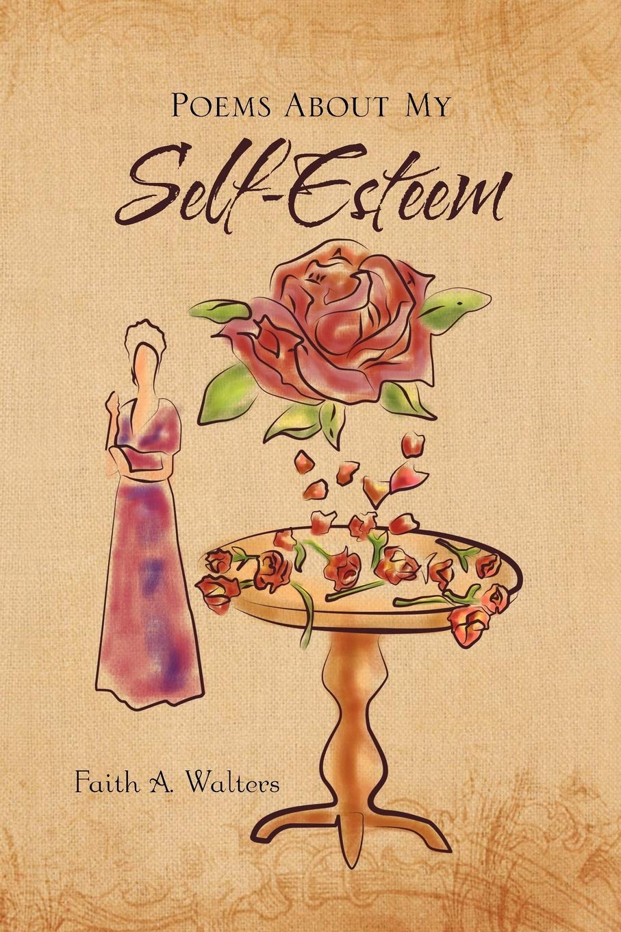 Poems About My Self-Esteem: Walters, Faith A: 9781456858810: Amazon.com ...
