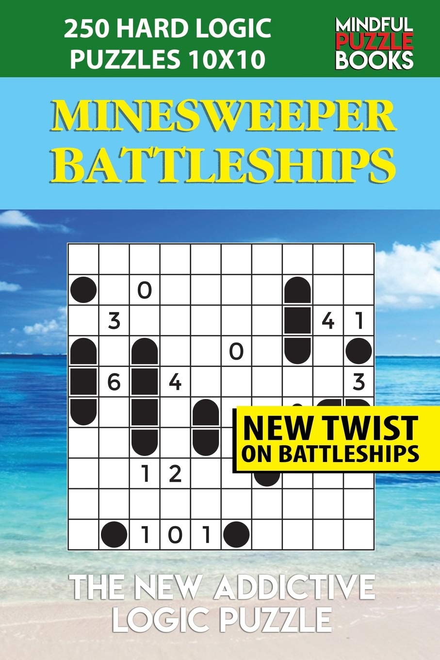 Minesweeper Battleships: 250 Hard Logic Puzzles 10x10 (Battleships ...