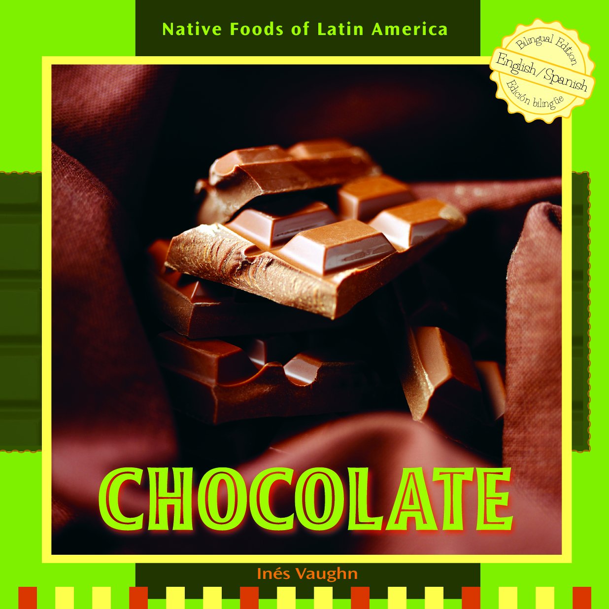 Buy Chocolate (Native Foods of Latin America / Alimentos Indigenas de ...