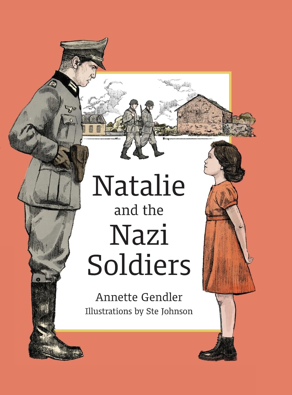 Natalie and the Nazi Soldiers: The Story of a Hidden Child in France ...