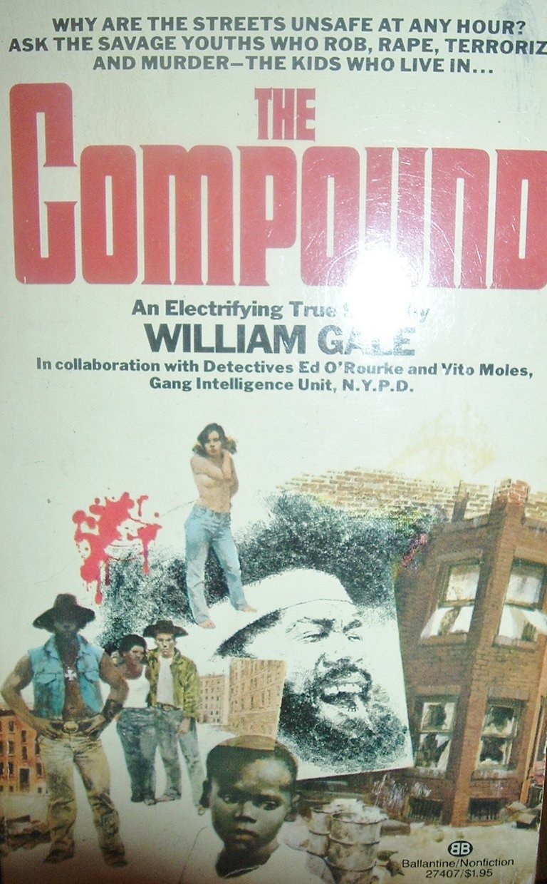 The Compound: Gale, William: 9780345274076: Amazon.com: Books