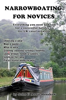 Narrowboating for Novices: Everything you need to know for a successful ...
