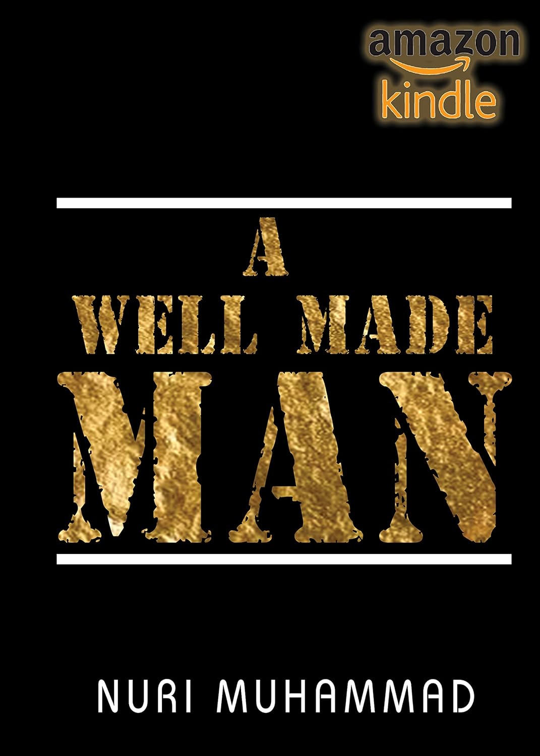 A Well Made Man - Kindle edition by Muhammad, Nuri. Health, Fitness ...