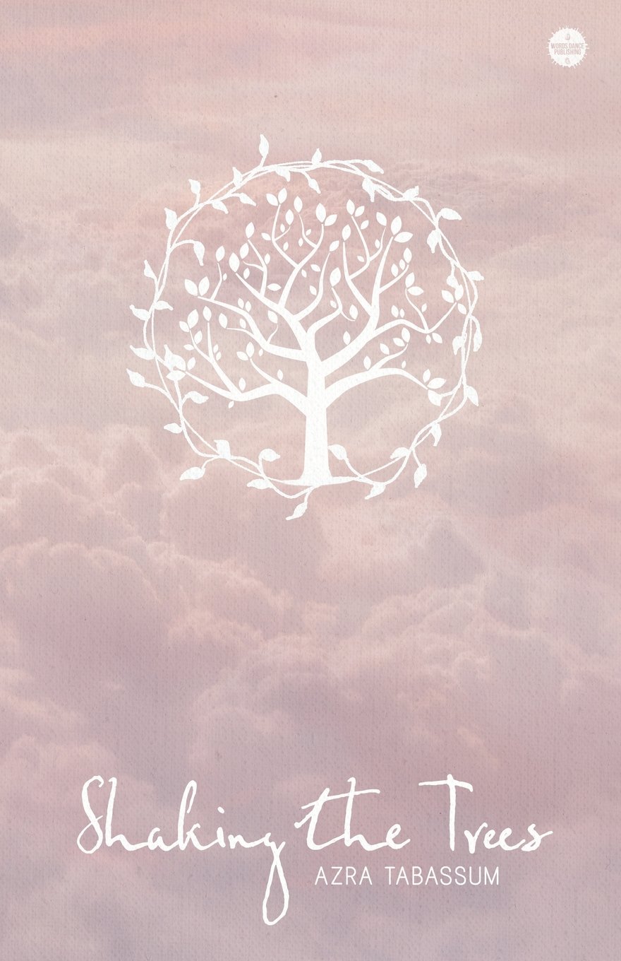 Shaking the Trees: Tabassum, Azra: 9780692232408: Amazon.com: Books