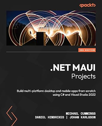 Amazon.com: .NET MAUI Projects: Build multi-platform desktop and mobile apps from scratch using ...