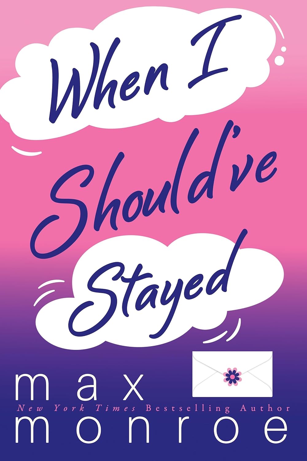 When I Should've Stayed (Red Bridge Book 2) - Kindle edition by Monroe, Max. Contemporary ...