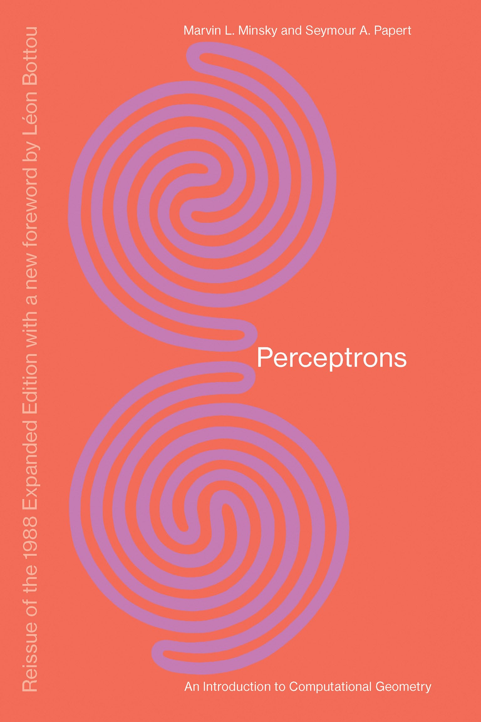 Perceptrons, Reissue of the 1988 Expanded Edition with a new foreword ...