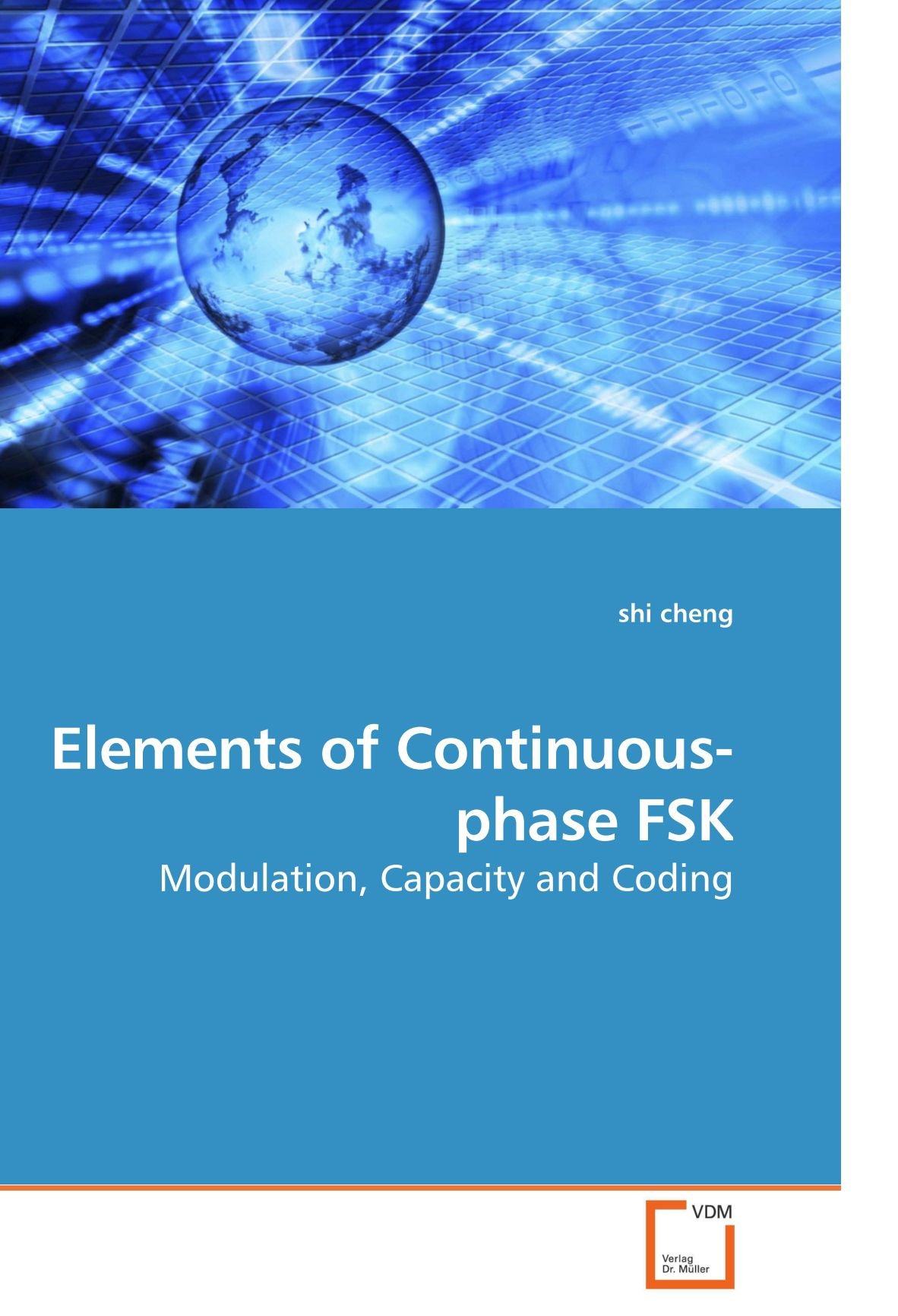 Elements of Continuous-phase FSK: Modulation, Capacity and Coding ...