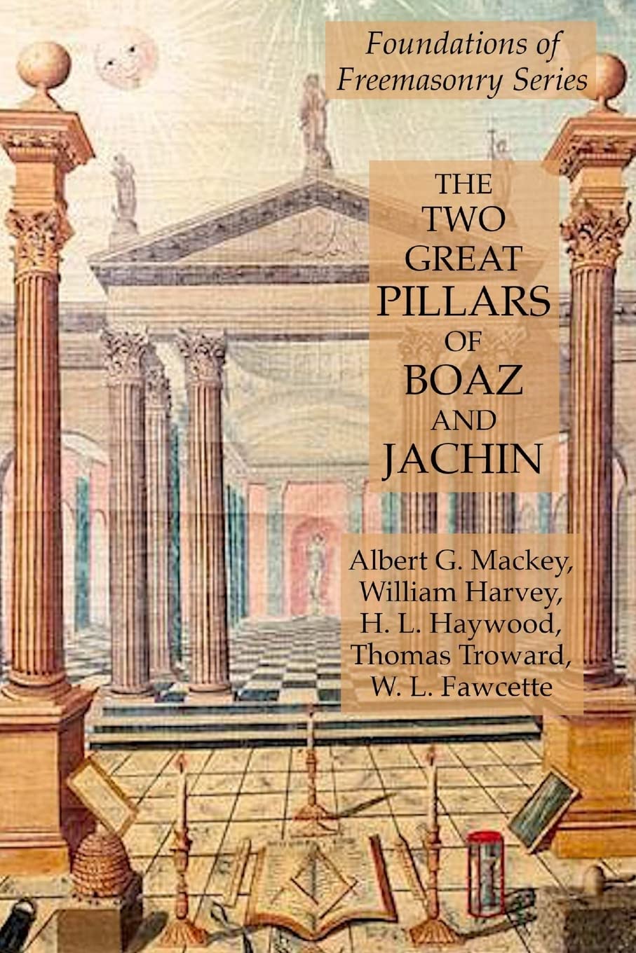 Snapklik.com : The Two Great Pillars Of Boaz And Jachin: Foundations Of ...