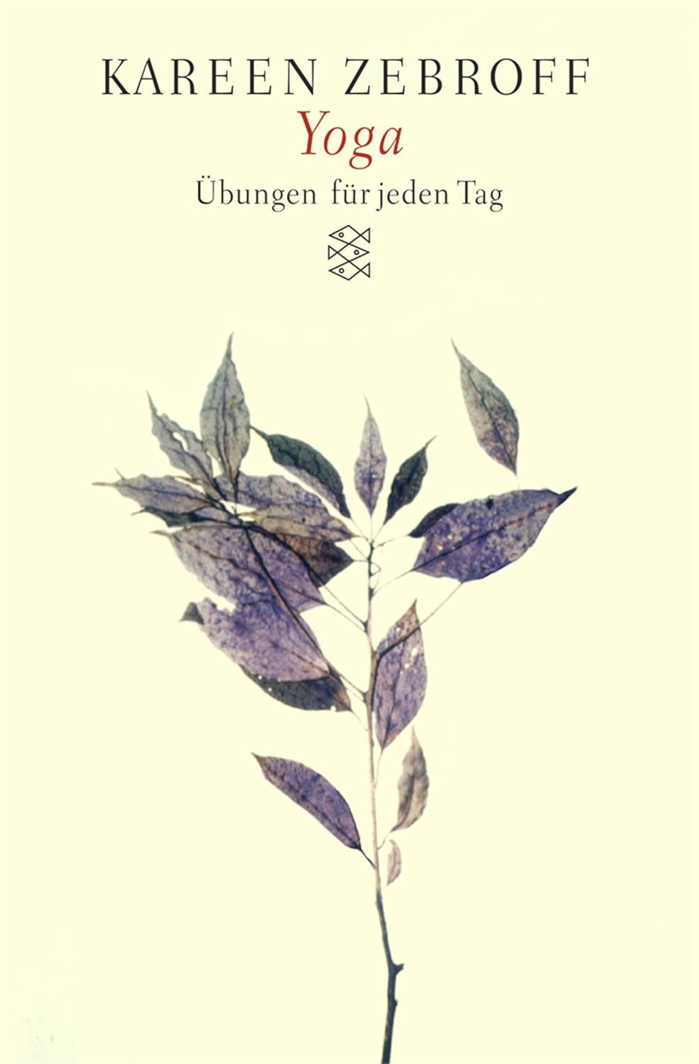 Yoga. Sonderausgabe. Übungen für jeden Tag.: Zebroff, Kareen ...