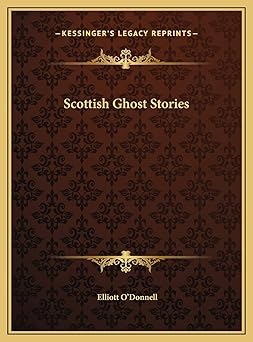 Amazon | Scottish Ghost Stories | O'Donnell, Elliott | Scotland