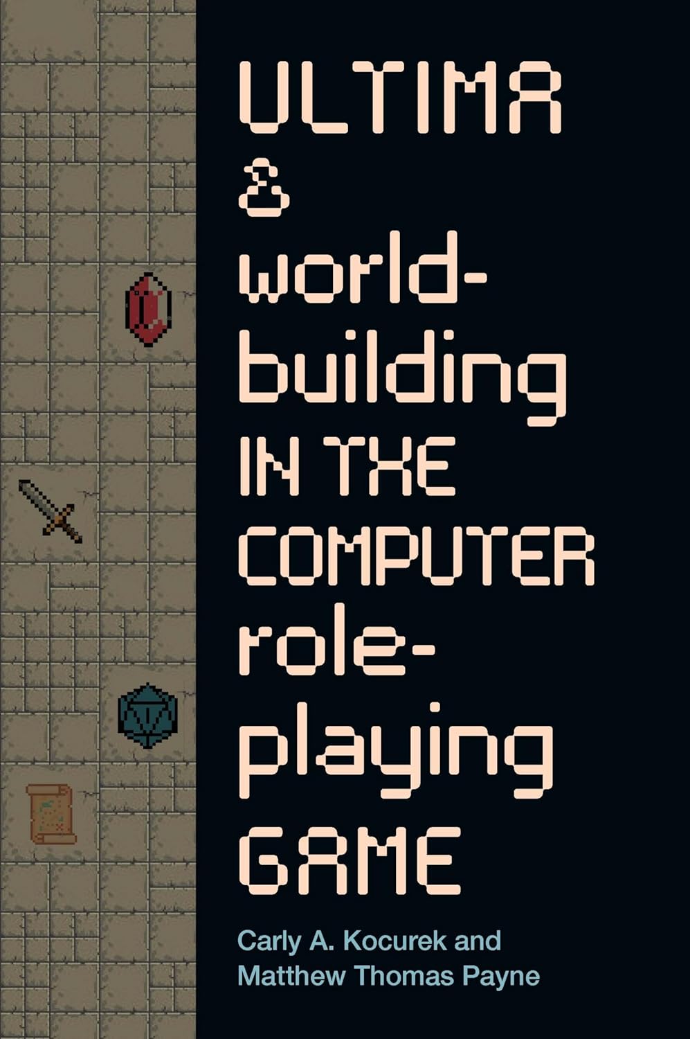 Ultima and Worldbuilding in the Computer Role-Playing Game eBook ...