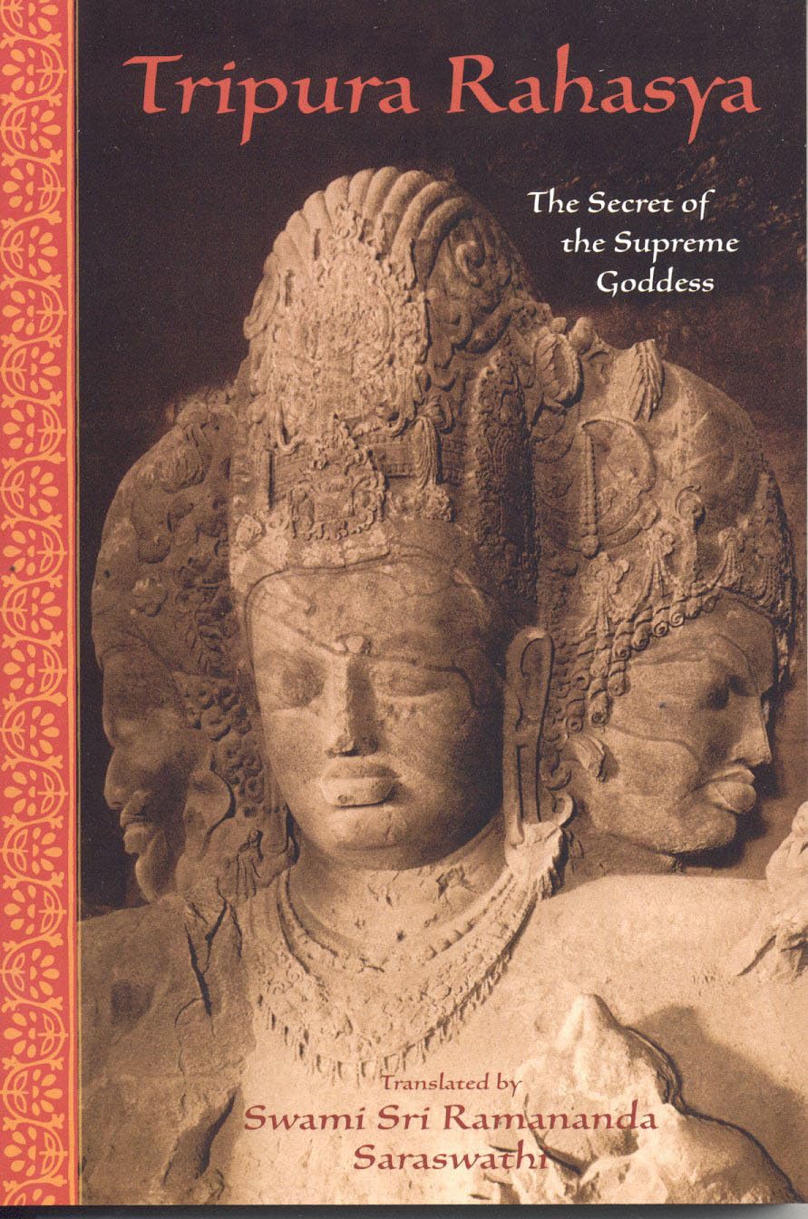 Tripura Rahasya: The Secret of the Supreme Goddess (Library of ...