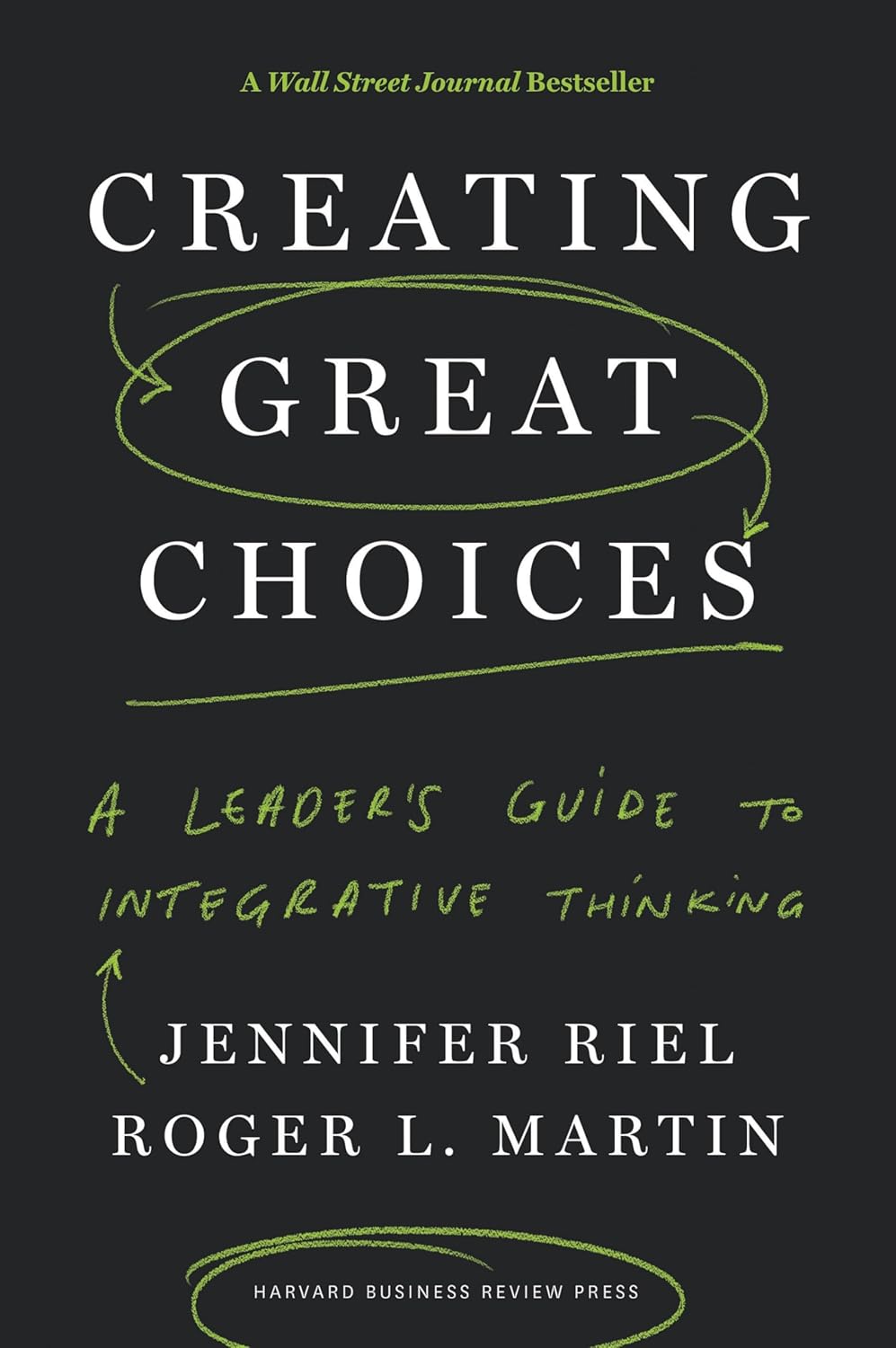 Amazon.com: Creating Great Choices: A Leader's Guide to Integrative ...