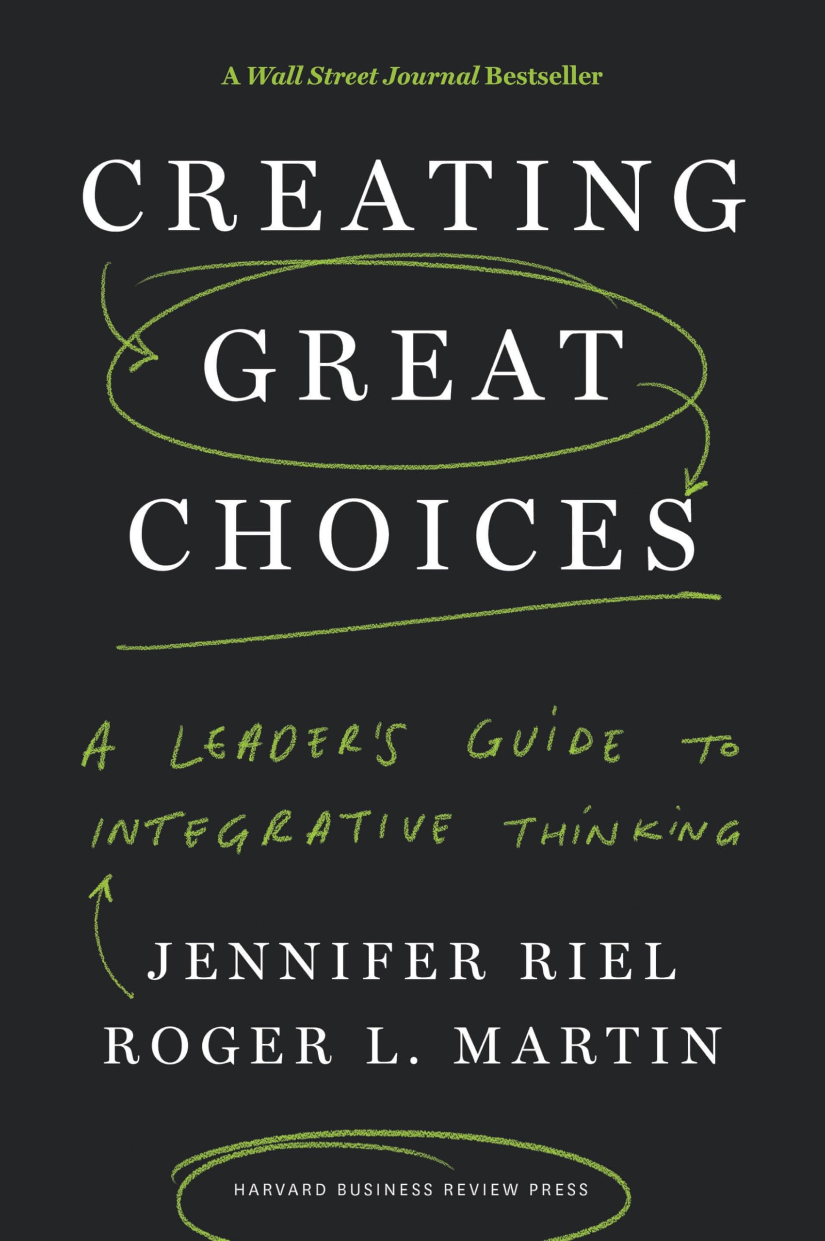 Amazon.com: Creating Great Choices: A Leader's Guide to Integrative ...