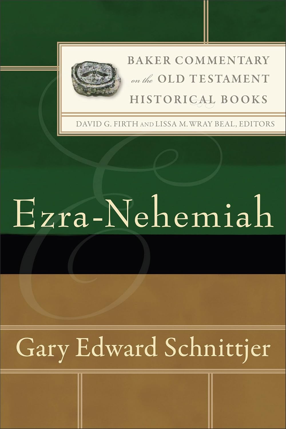 Ezra-Nehemiah (Baker Commentary on the Old Testament): Gary Edward ...