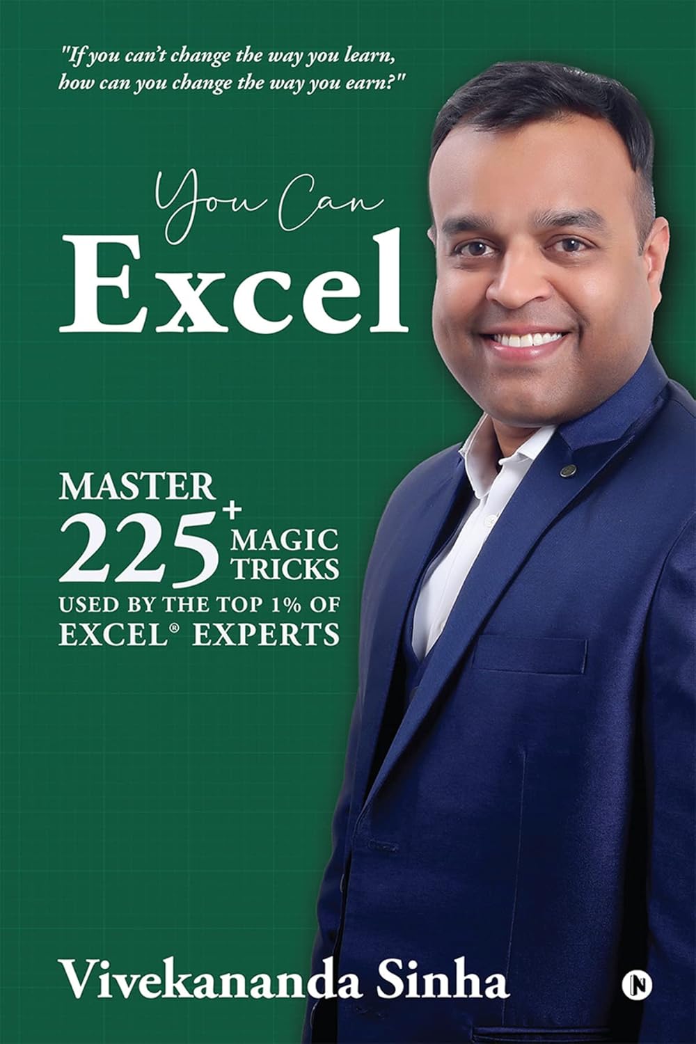 You Can Excel : Master 225+ magic tricks used by the top 1% of Excel ...