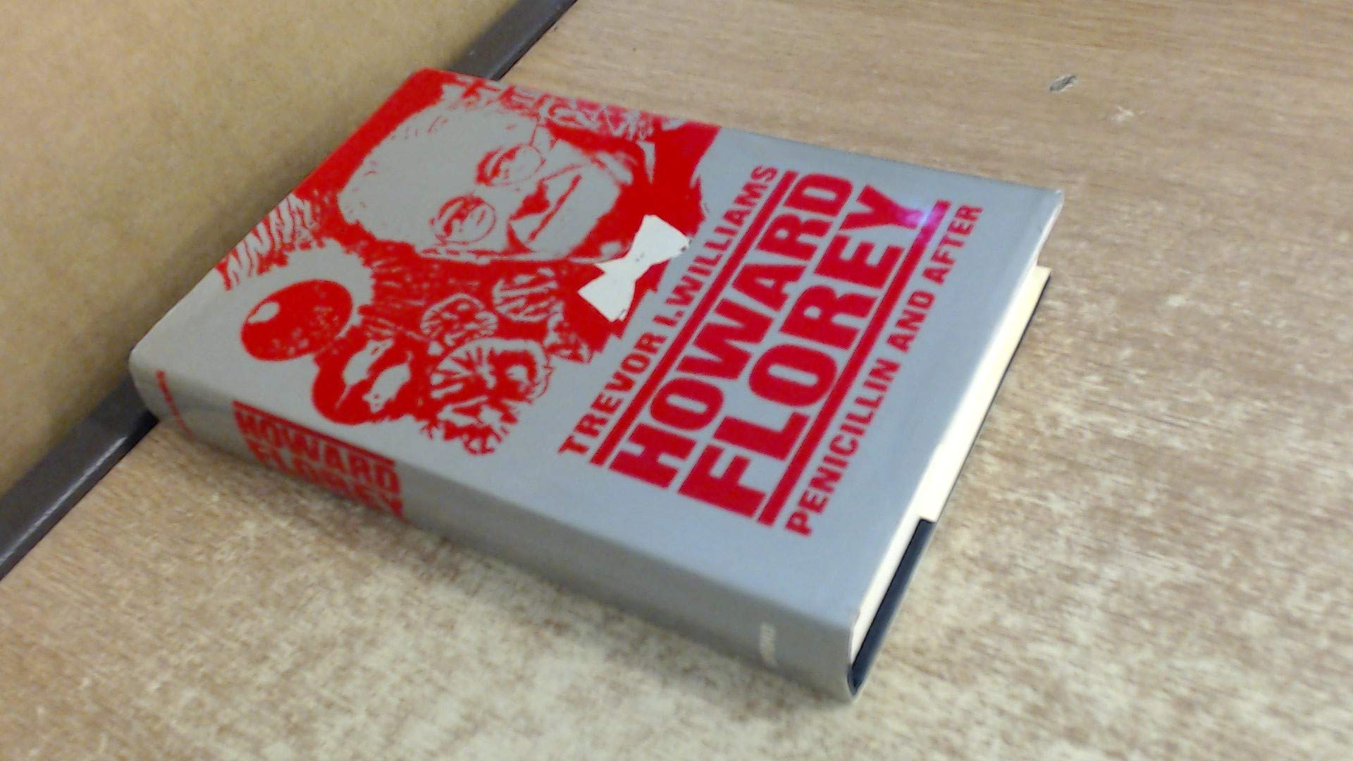 Howard Florey: Penicillin and After: 9780198581734: Medicine & Health ...