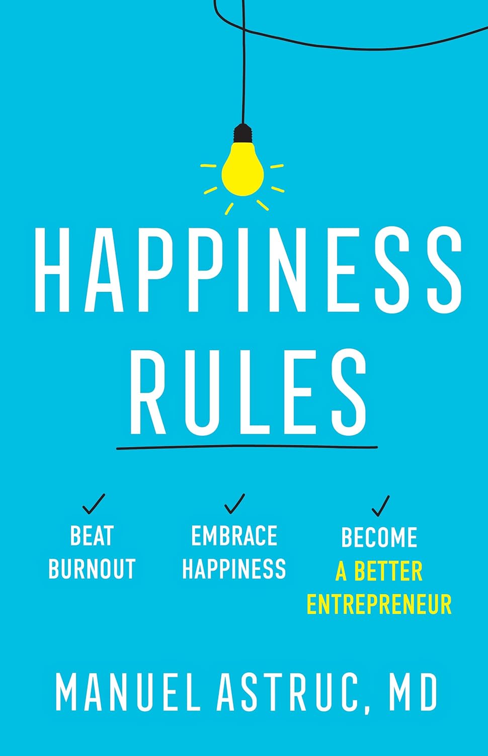 Amazon.com: Happiness Rules: Beat Burnout, Embrace Happiness, and ...