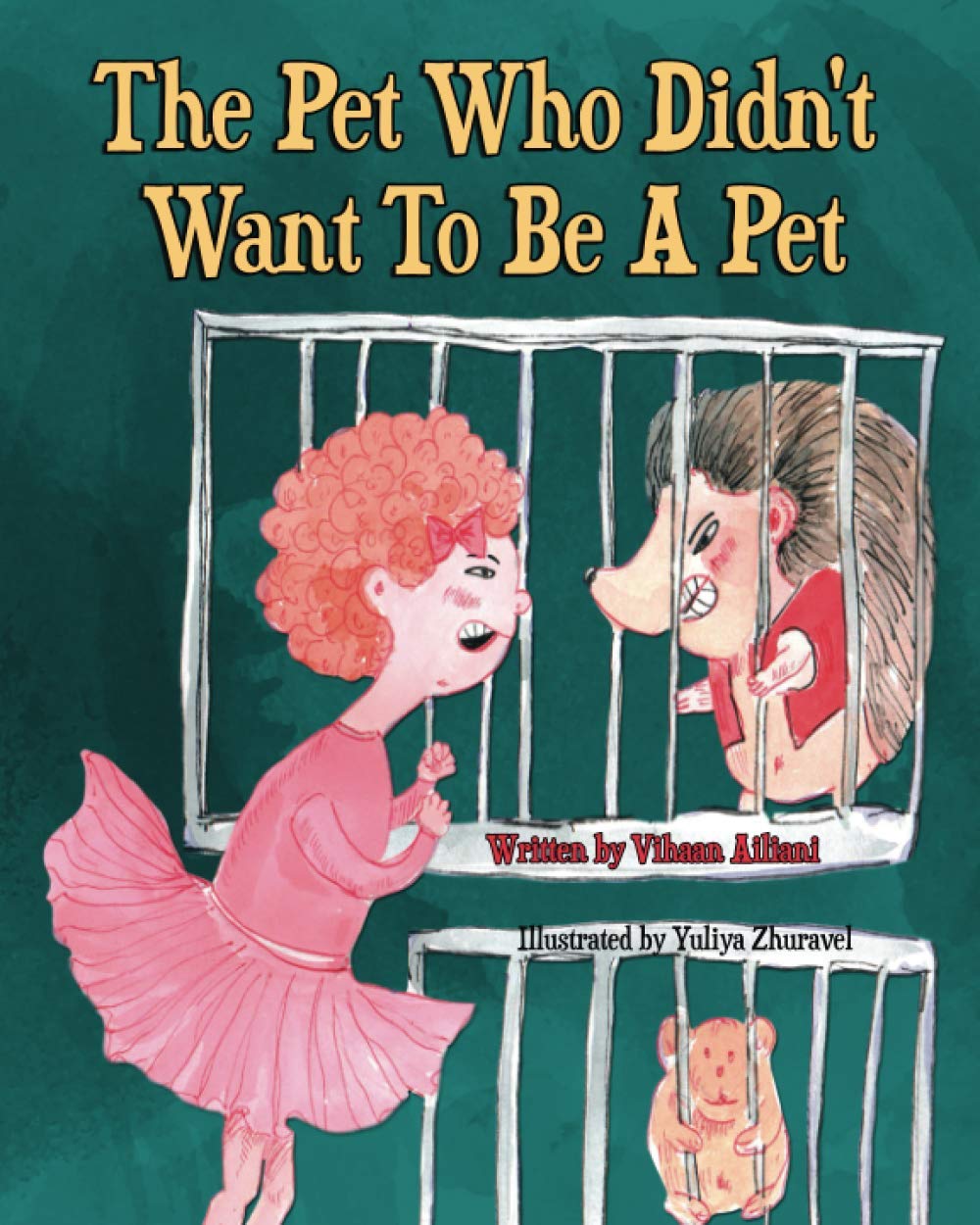 The Pet Who Didn't Want To Be A Pet: Ailiani, Vihaan: 9781732761834 ...