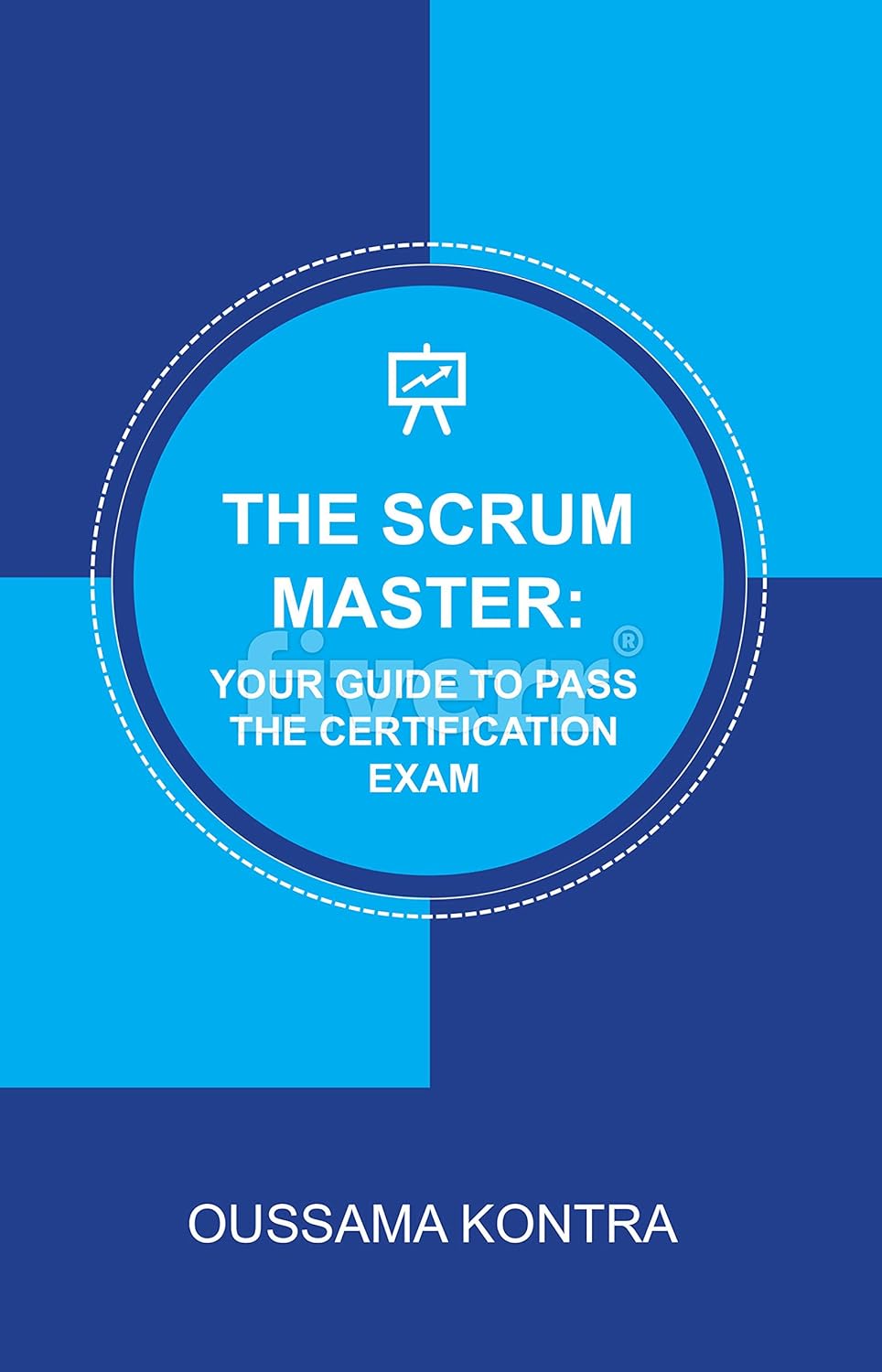 Amazon.com: THE SCRUM MASTER: YOUR GUIDE TO PASS THE CERTIFICATION EXAM ...