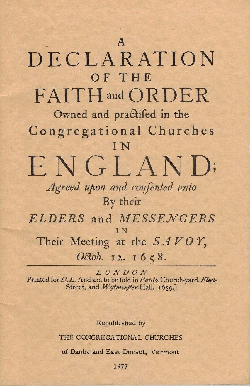 The Savoy Declaration of Faith and Order: The confession of faith of ...